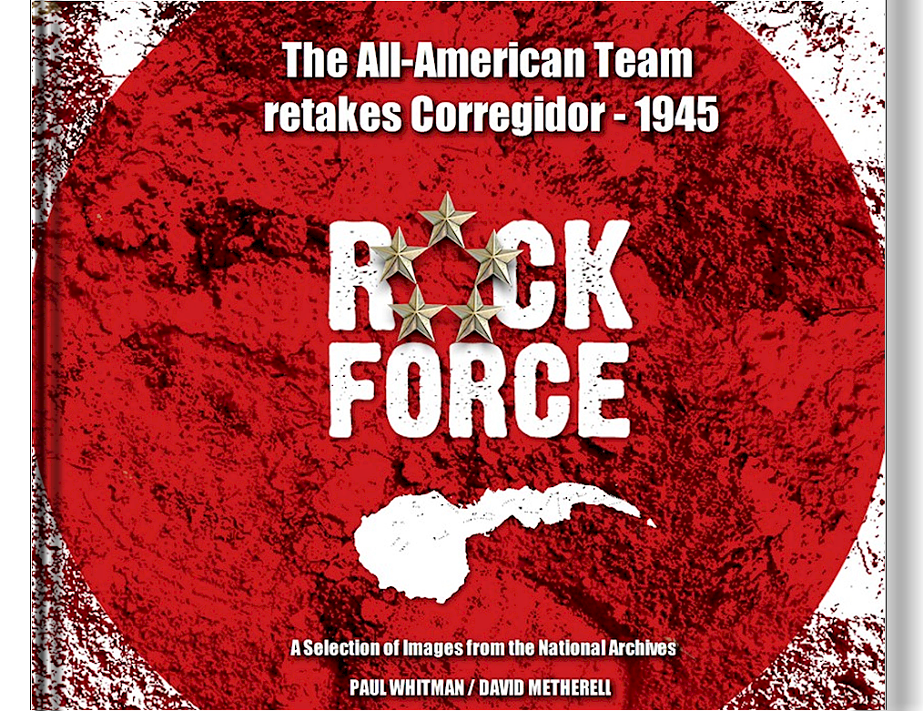 ROCK FORCE - The All -American Team Retakes Corregidor